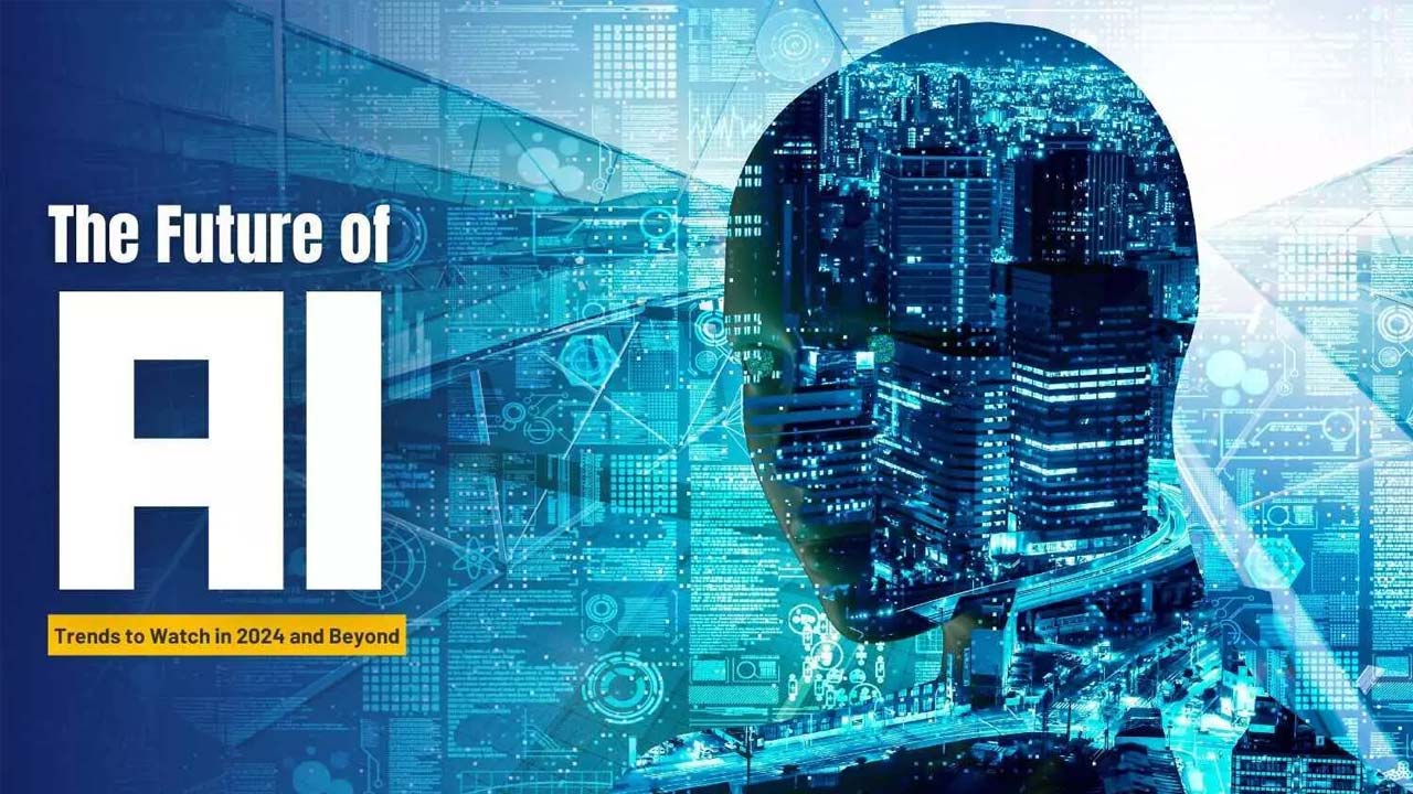 Future of AI Trends and Technologies in 2024